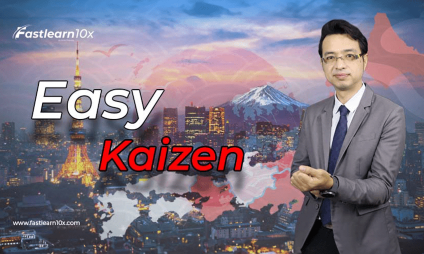 Easy Kaizen กลยุทธ์การบริหารงานแบบญี่ปุ่น | Fastlearn10x